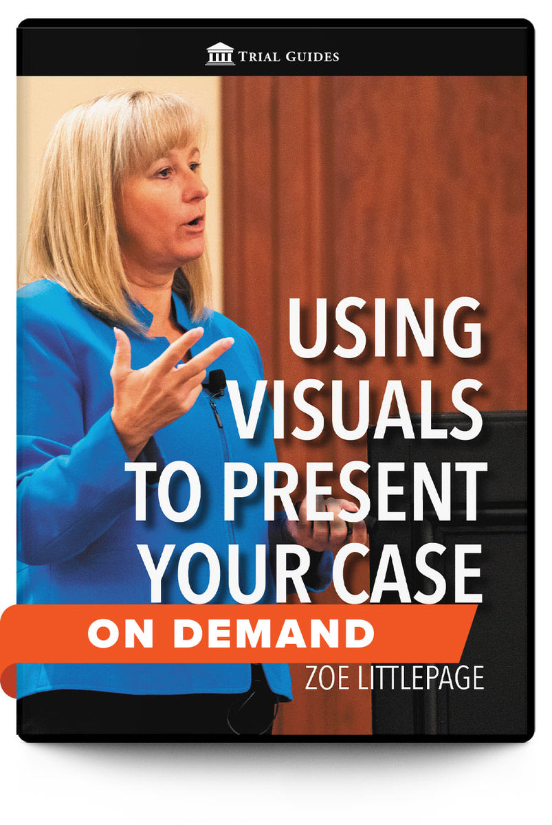 Using Visuals to Present Your Case - On Demand – Trial Guides