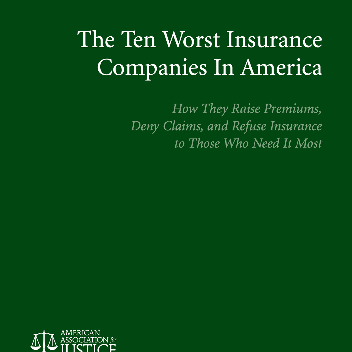 AAJ Lists Top 10 Worst Insurance Companies in America, Cites Trial Gui ...