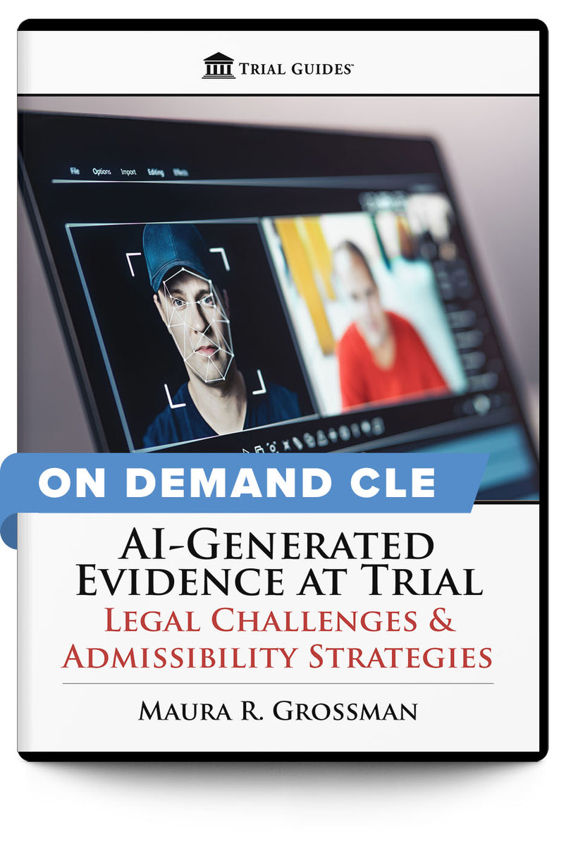 AI-Generated Evidence at Trial: Legal Challenges & Admissibility Strat ...