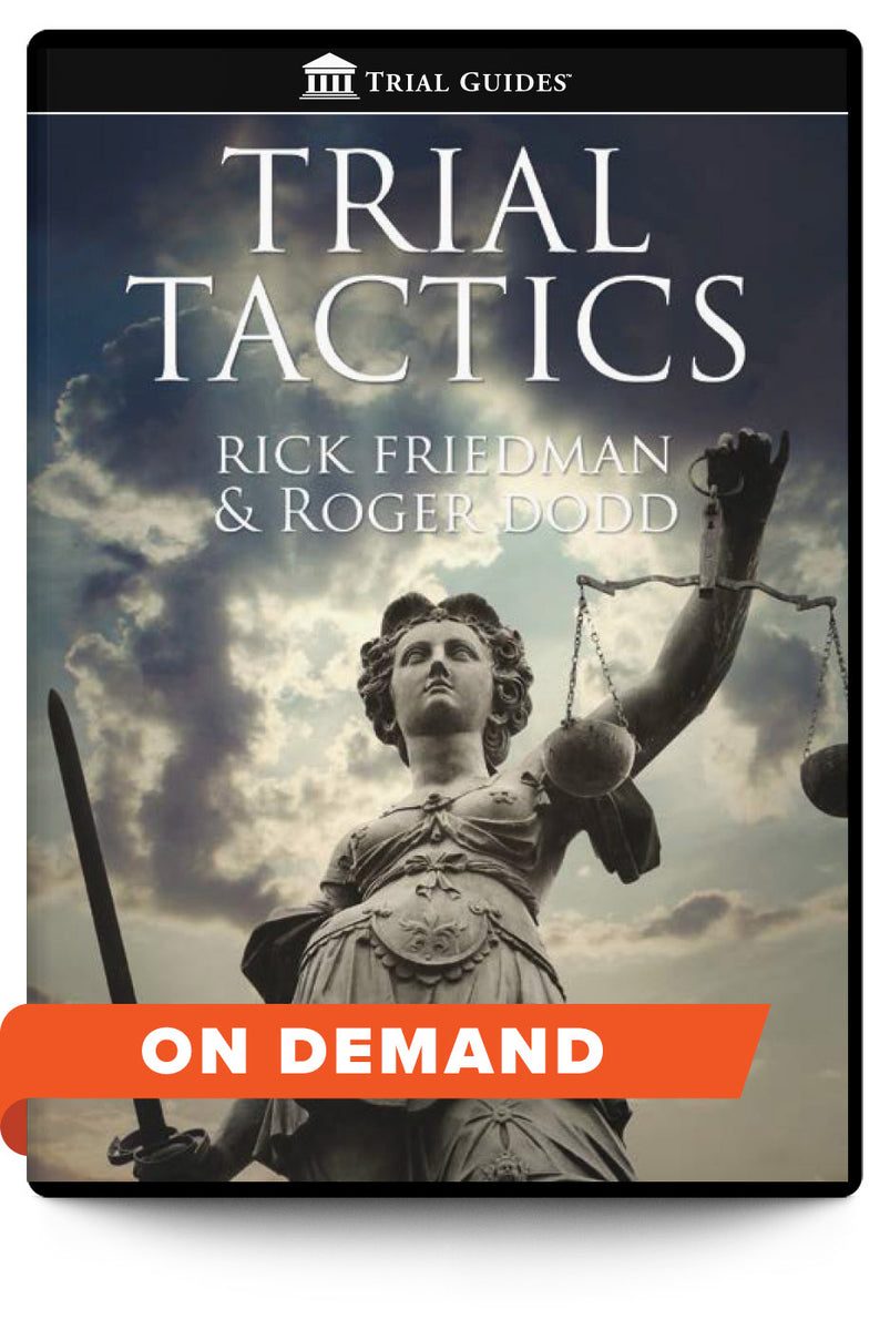 Trial Tactics - On Demand – Trial Guides