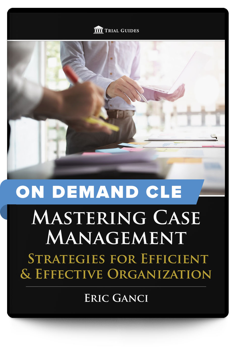 Mastering Case Management: Strategies for Efficient & Effective Organi