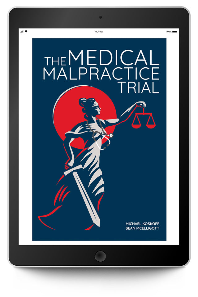 The Medical Malpractice Trial – Trial Guides