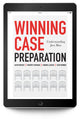 Winning Case Preparation – Trial Guides